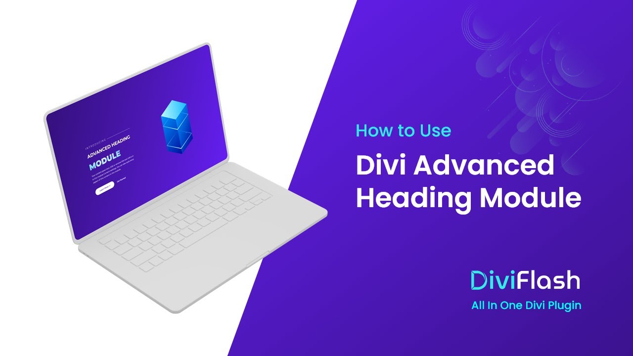 How To Use Advanced Heading Module - DiviFlash Docs