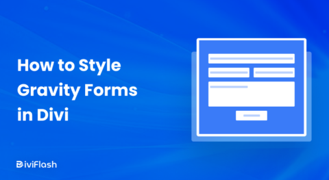 How to Style Gravity Forms in Divi?