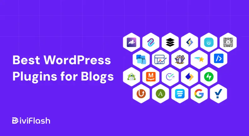 20+ Best WordPress Plugins for Blogs (Free & Paid) - DiviFlash